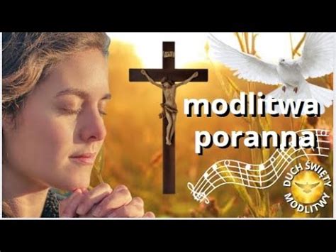 Modlitwa Poranna Do Boga B Ogos Awie Stwo Z Piosenk Youtube