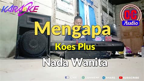 Mengapa Koes Plus Karaoke Nada Wanita Dut Band Youtube