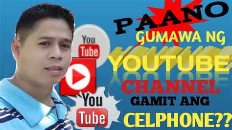 Paano Gumawa Ng Youtube Channel In Easy Way Gamit Ang Celphone HOW TO