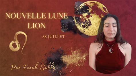 NOUVELLE LUNE EN LION DU 28 JUILLET 2022 Presse Galactique