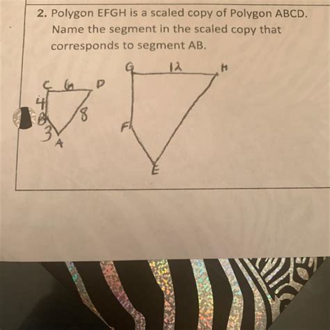 Polygon Efgh Is A Scaled Copy Of Polygon Abcd Name The Segment In
