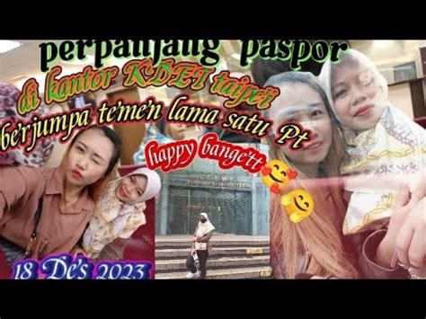Perpanjang Paspor Di Kdei Taipei Taiwan Tkwtaiwan Youtube