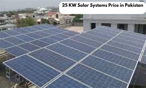 25 KW Solar Systems In Pakistan 2024 Price Guide Esolarpanels Pk