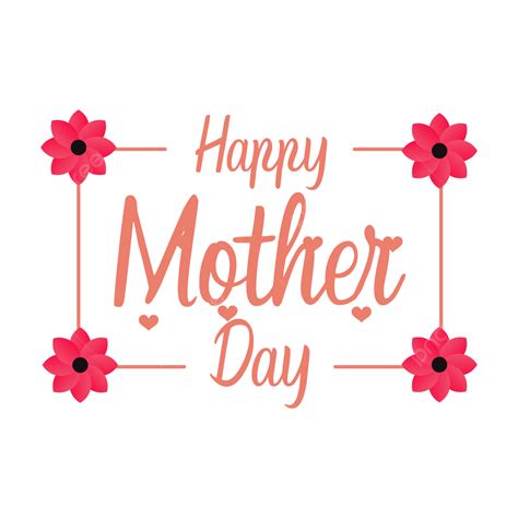 Happy Mother Day Vector PNG Images Happy Mothers Day Flower And