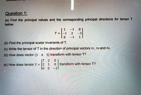 solved question ll a find the principal values and the corresponding principal directions