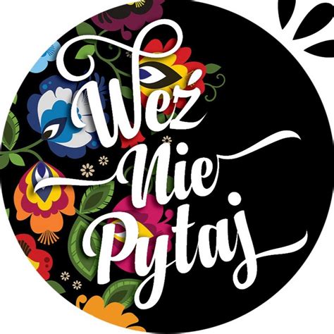 WEŹ NIE PYTAJ official YouTube