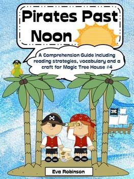 Pirates Past Noon A Comprehension Guide For Magic Tree House 4