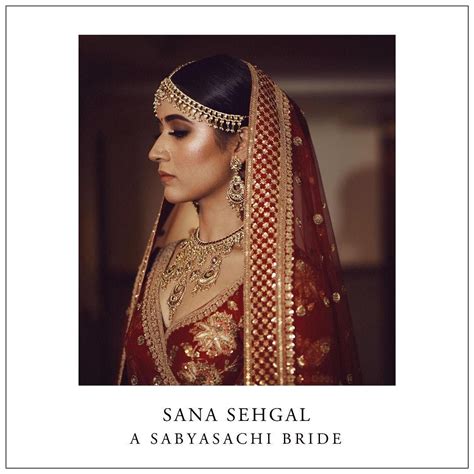 Bridesofsabyasachi On Instagram Real Bride Sana Sehgal Sanasbhalla In Sabyasachi For Her