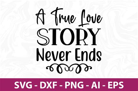 A True Love Story Never Ends SVG By Orpitabd TheHungryJPEG