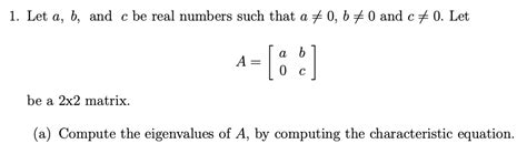 solved let a b and c be real numbers such that a 0 b 0