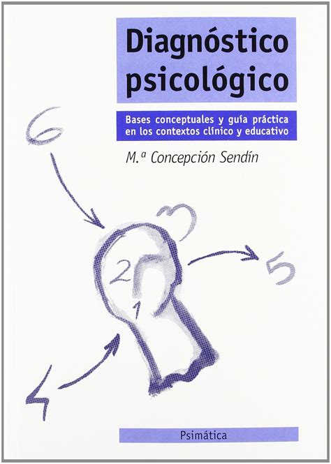Diagn Stico Psicol Gico Bases Conceptuales Y Gu A Pr Ctica En Los