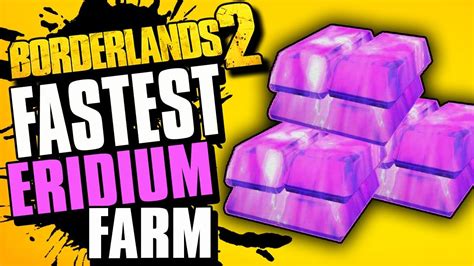 Eridium Farming Best Way To Farm Eridium In Borderlands 2 2019