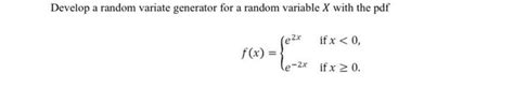 Solved Develop A Random Variate Generator For A Random Chegg