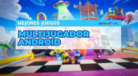 21 Mejores Juegos Multijugador Para Android 2024 Online Con Amigos