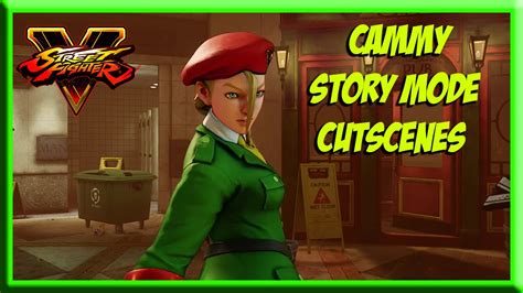 CAMMY STORY MODE CUTSCENES Street Fighter V YouTube