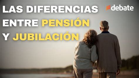 Ya no las confundas Estas son las diferencias entre pensión y