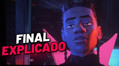 FINAL EXPLICADO De Spider Man Across The Spider Verse YouTube