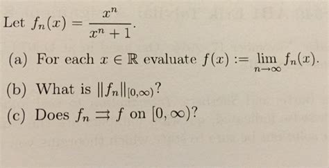 solved let fn x x n x n 1 for each x r evaluate f x