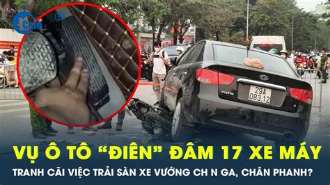 Vụ ô tô điên đâm 17 xe máy Tranh cãi việc trải sàn xe gây vướng chân