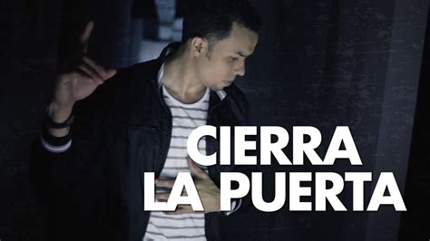 Alex Zurdo Cierra La Puerta Video Oficial YouTube Music