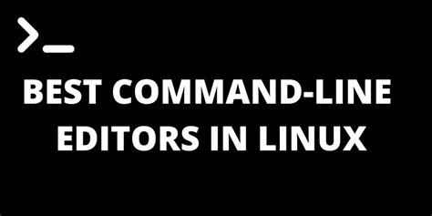 Best Terminal Based Text Editors For Linux Linuxfordevices
