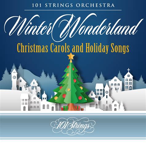 Winter Wonderland Christmas Carols And Holiday Songs Album By 101