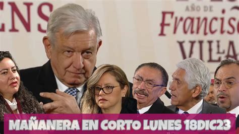 MAÑANERA EN CORTO LUNES 18DIC23 YouTube