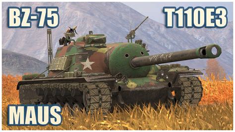 T110E3 BZ 75 Maus WoT Blitz Gameplay YouTube