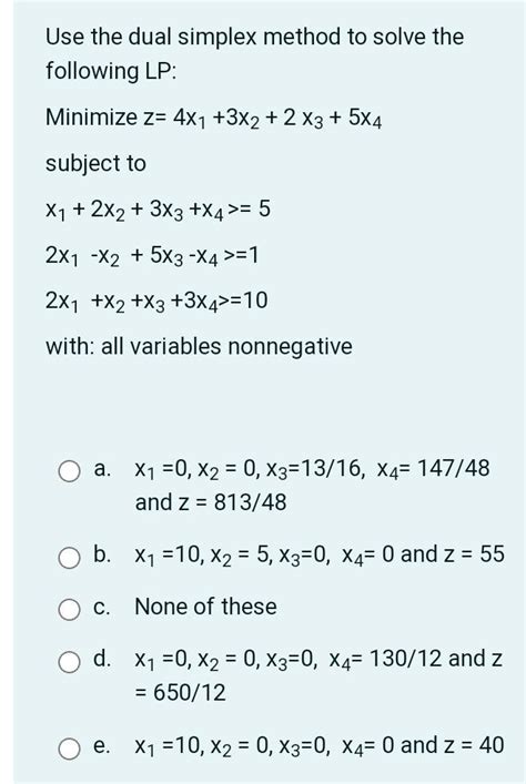 solved use the dual simplex method to solve the following