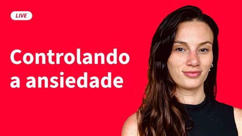 Controlando A Ansiedade Para O Resultado Do Sisu Proenem Youtube