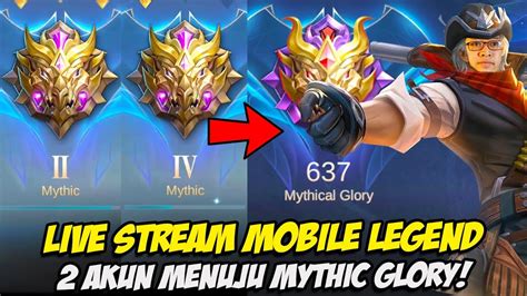 LIVE PUSH RANK 2 AKUN KE MYTHIC GLORY YGY MABAR RANK SOLO RANK LIVE