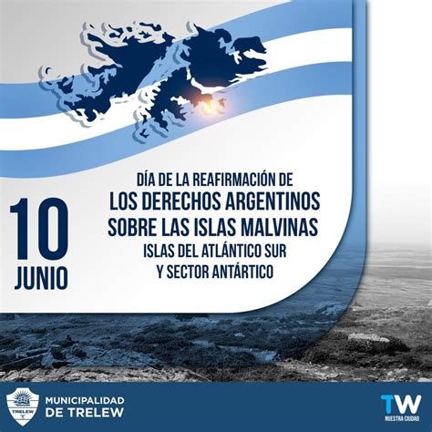 10 de junio Día de la afirmación de los derechos argentinos sobre las