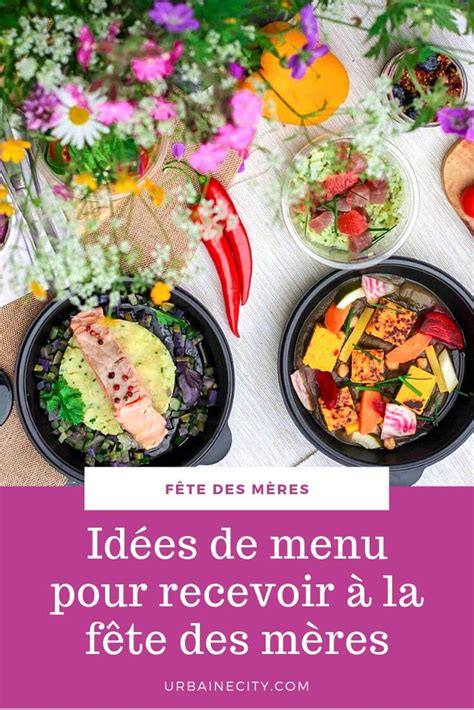 Fête des mères menus et recettes pour gâter maman Urbaine City Menu