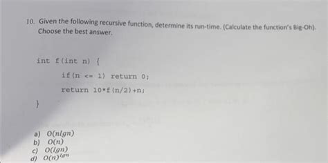 solved 10 given the following recursive function determine