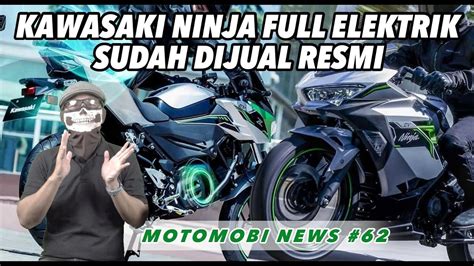 Kawasaki Ninja E Z E Naked Bike Motor Elektrik Yang Sporty