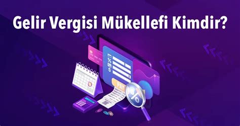 Gelir Vergisi Nedir Nas L Hesaplan R Kimler Gelir Vergisi Der