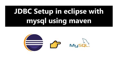 jdbc connection in java mysql eclipse jdbc setup in eclipse with mysql using maven