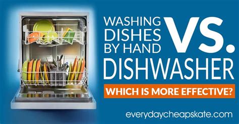 Dishwasher Vs Hand Washing Water Use Which Is Better Everyday