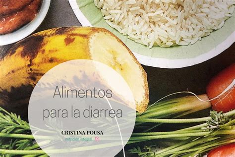 Alimentos Normalizadores De La Diarrea Cristina Pousa