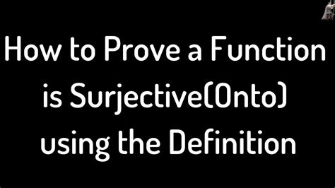 how to prove a function is surjective onto using the definition youtube