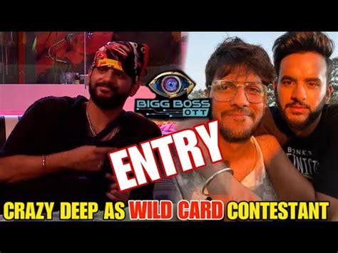 Crazy Deep Entry As Wild Card Contestant In Bigg Boss Ott Fukra