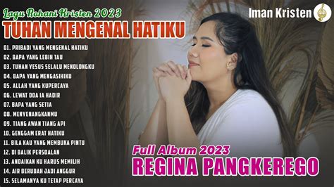 Pribadi Yang Mengenal Hatiku Regina Pangkerego Lagu Rohani Kristen