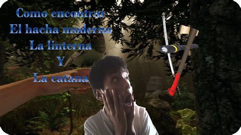 Como Encontrar La Hacha Moderna La Linterna Y La Katana The Forest