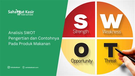 Analisis Swot Pengertian Dan Contohnya Pada Produk Makanan Sahabat
