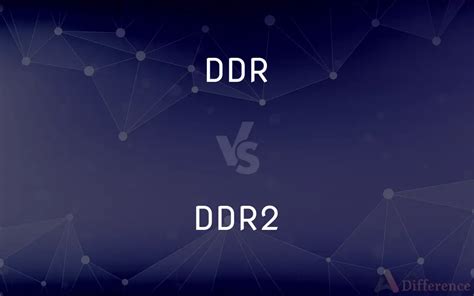 DDR Vs DDR2 Whats The Difference