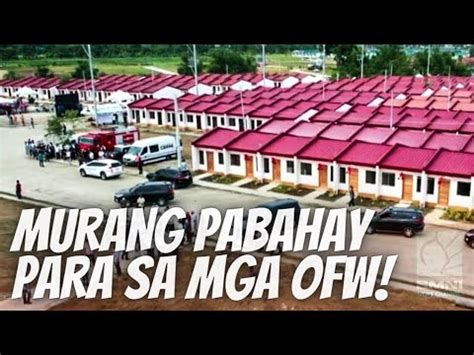 MAGPALISTA KANA SA MURANG PABAHAY PARA SA MGA OFW YouTube
