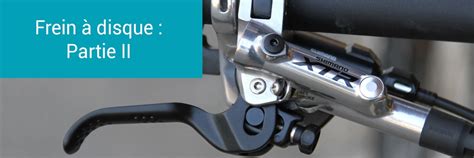 Réglages et entretien d un frein à disque hydraulique VTT