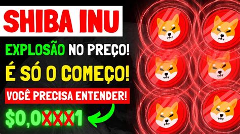 SHIBA INU URGENTE EXPLOSÃO NO PREÇO É SÓ O COMEÇO O QUE ESTÁ POR