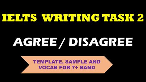 IELTS WRITING TASK 2 AGREE DISAGREE READY TO USE TEMPLATE FOR 7