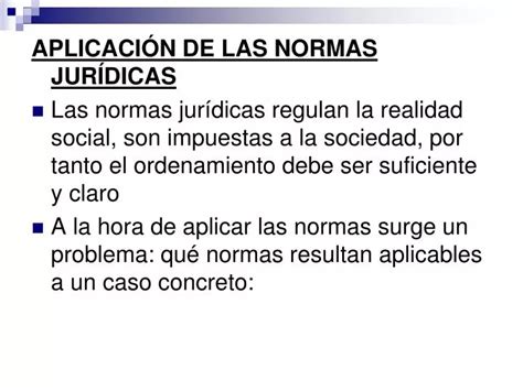 PPT APLICACIÓN DE LAS NORMAS JURÍDICAS PowerPoint Presentation free
